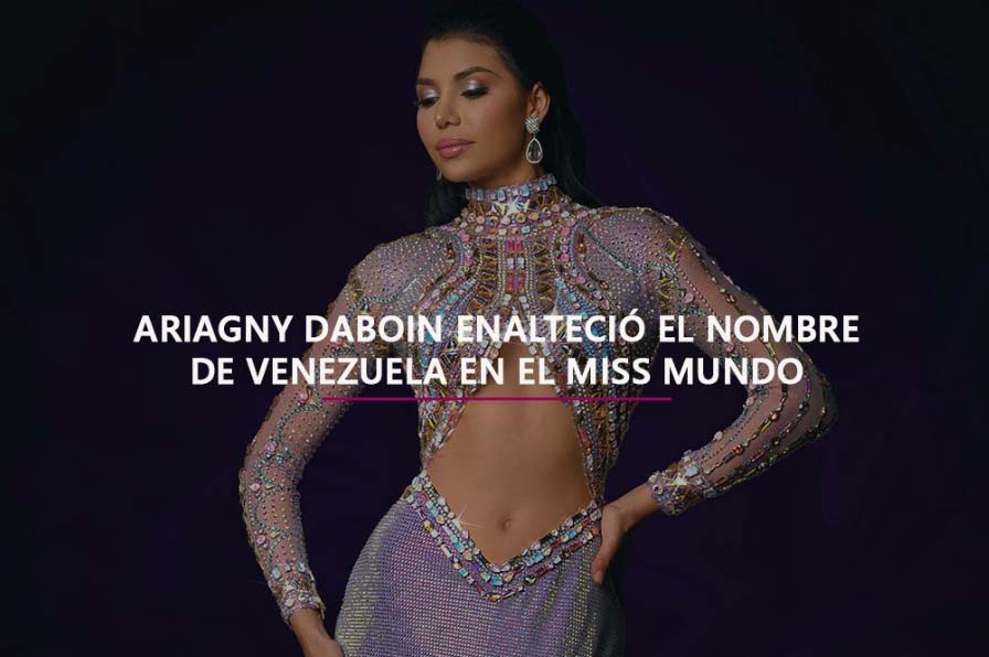 Ariagny Daboin enalteció el nombre de Venezuela en el Miss Mundo - Socialite360