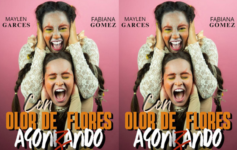 La obra"Con olor de flores agonizando" se presenta en Unearte ...