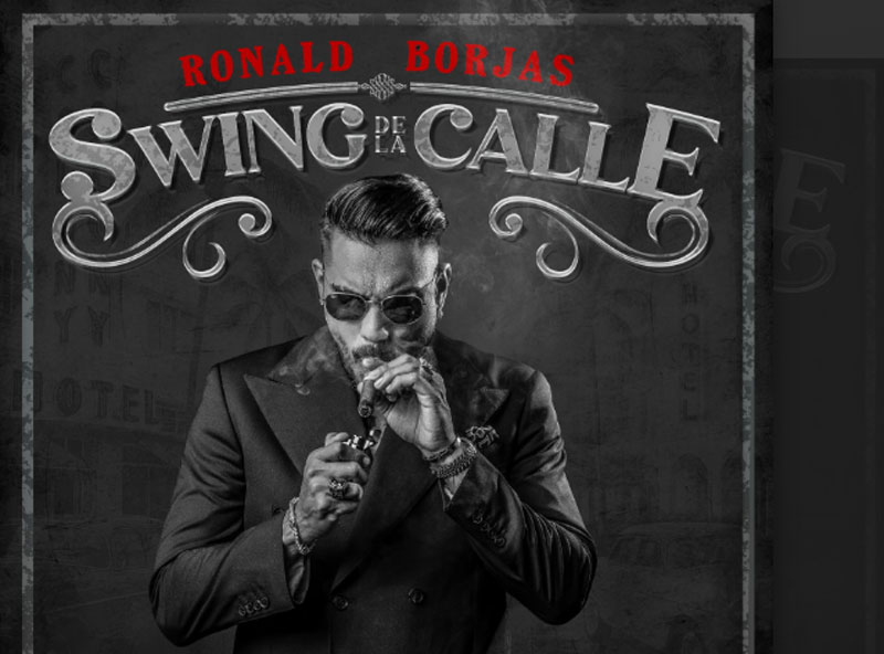 Ronald Borjas presentó su nuevo EP “Swing de la Calle” - Socialite360